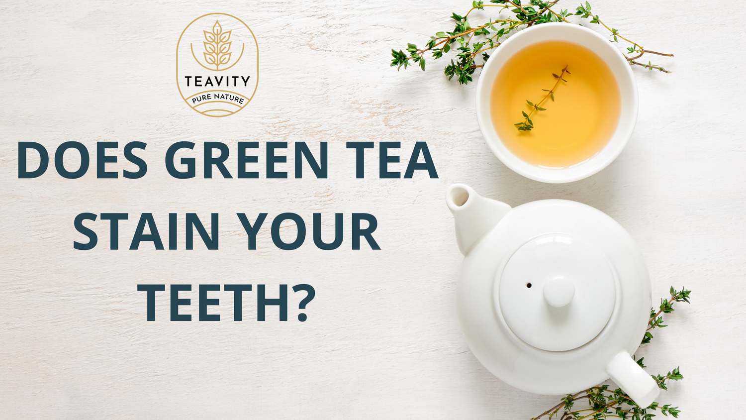 Does Green Tea Stain Your Teeth? Tips to Keep Your Smile Bright – Teavity