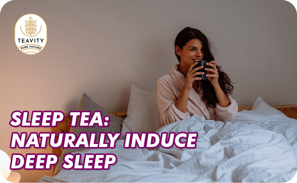What Is Sleep Tea? Benefits, Ingredients, and How to Use It – Teavity